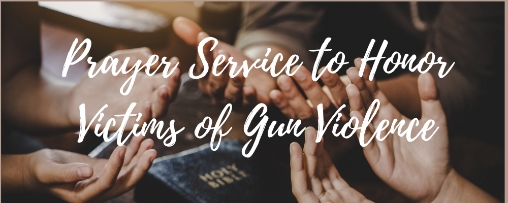 Prayer Service for Victims of Gun Violence | First Plymouth Church